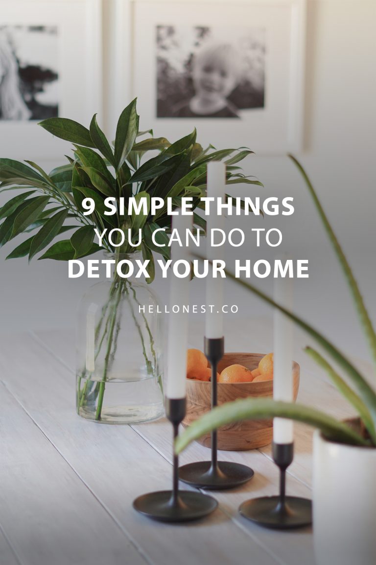 9 Simple Things You Can Do to Detox Your Home | Hello Nest