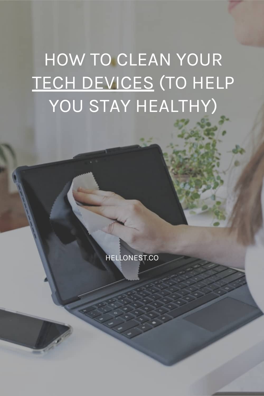 Want to Stay Healthy This Fall? Clean Your Phone! | Hello Nest