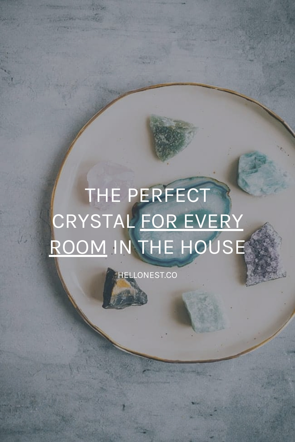 Crystals for the home: what to use in every room | Hello Nest